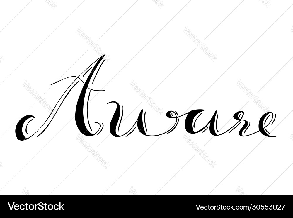 Black hand drawing in word aware on white Vector Image