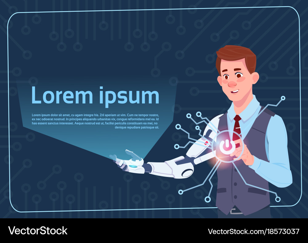 Business man cyborg with modern robot hand Vector Image