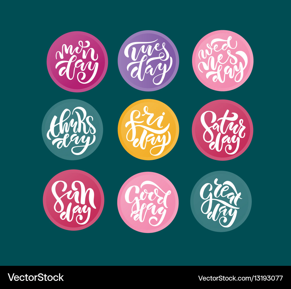 Hand drawn lettering typography poster with days Vector Image