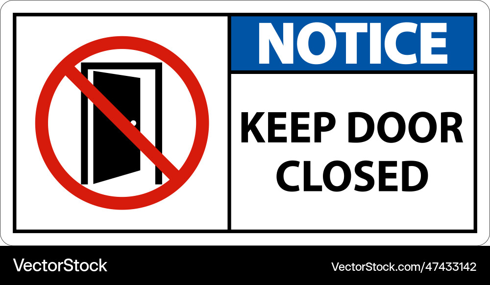 Notice keep door closed sign on white background Vector Image
