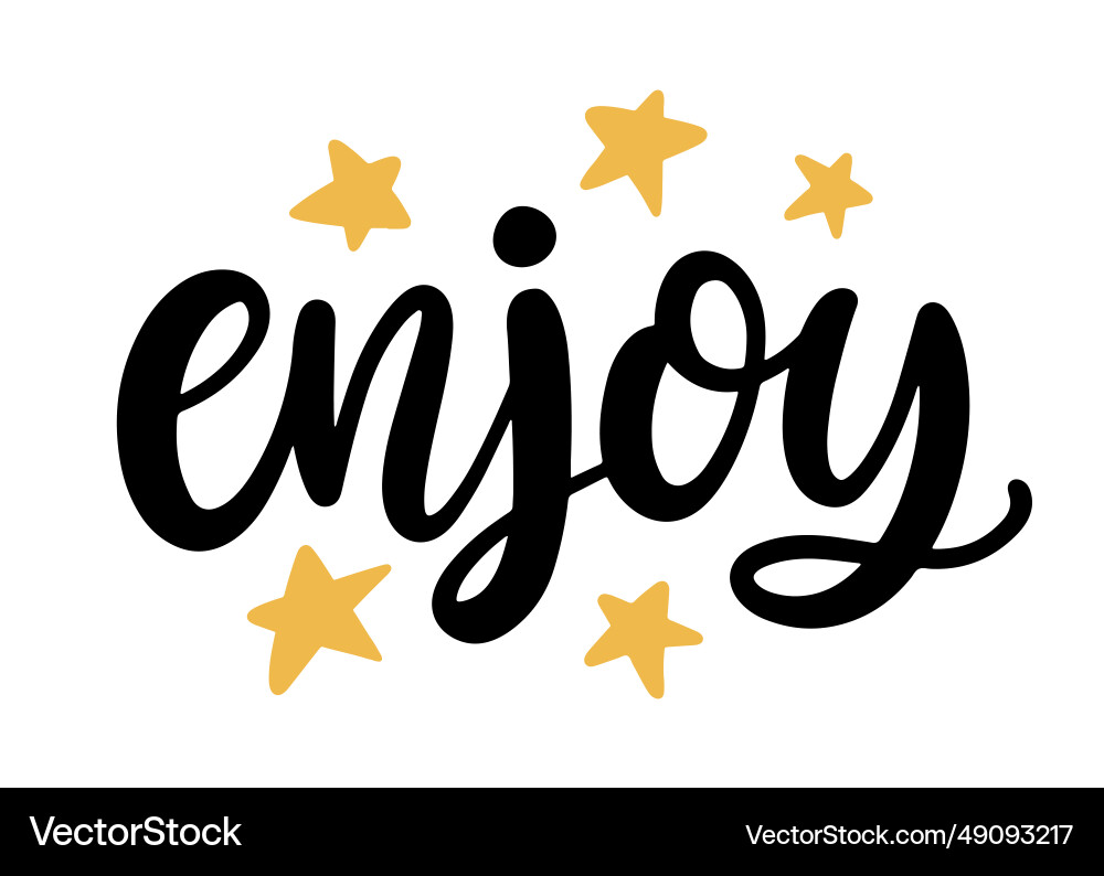Enjoy modern hand written brush lettering Vector Image