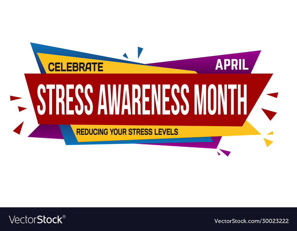 Stress awareness month banner design Royalty Free Vector Stress awareness month banner design Royalty Free Vector