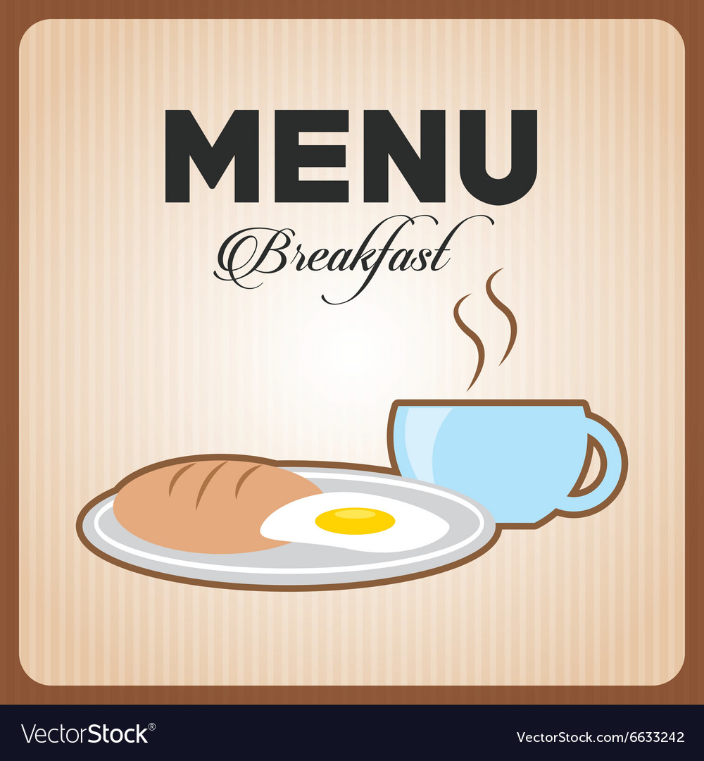 Breakfast menu design Royalty Free Vector Image