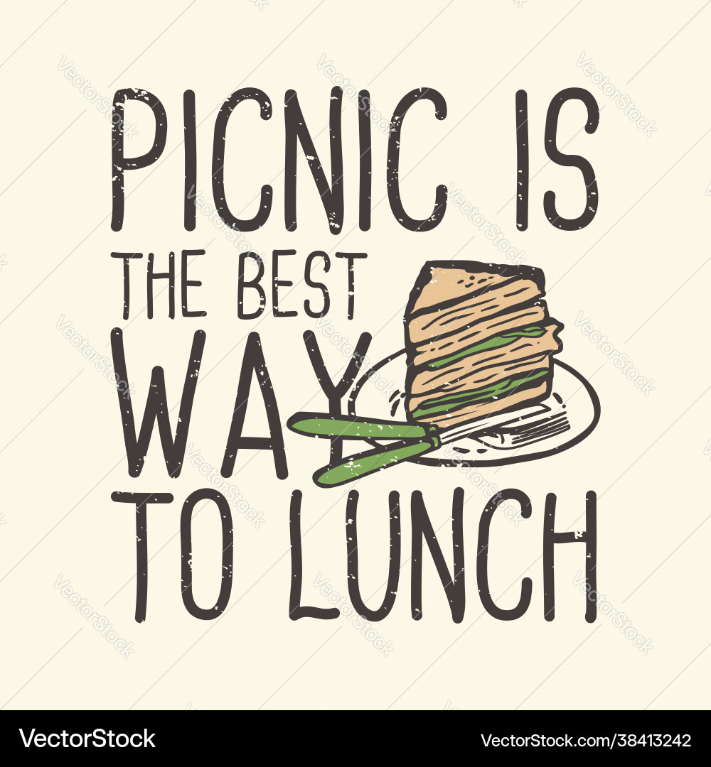 T-shirt design slogan typography picnic Royalty Free Vector