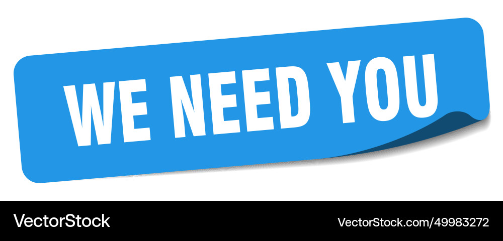 We need you sticker we need you label Royalty Free Vector