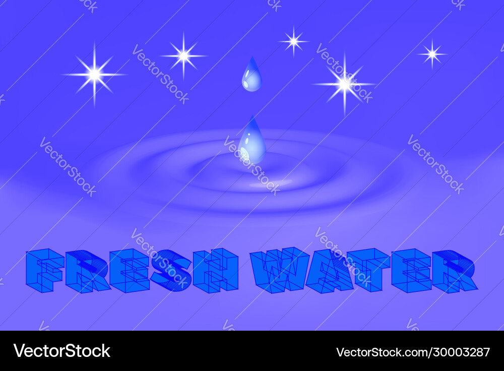Fresh water label with drops and luminous stars Vector Image