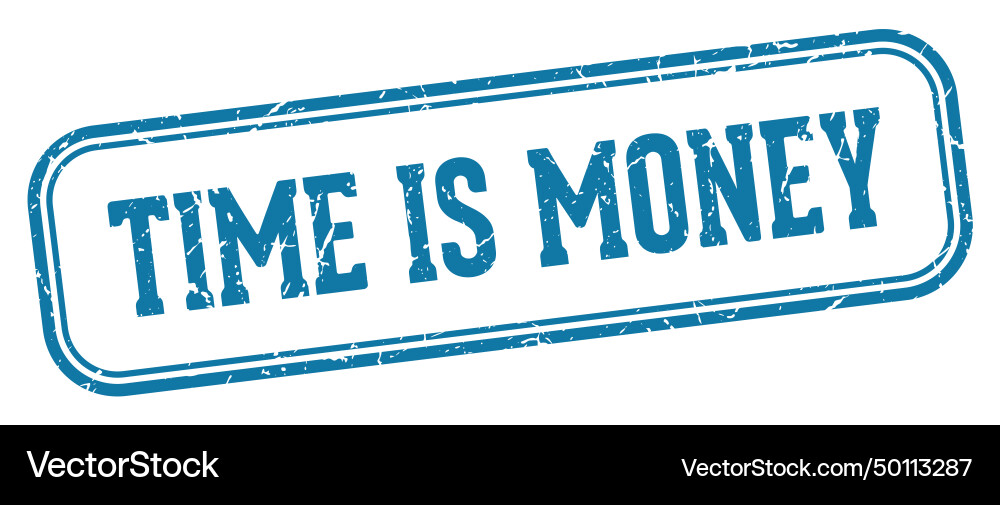Time is money stamp rectangular Royalty Free Vector Image