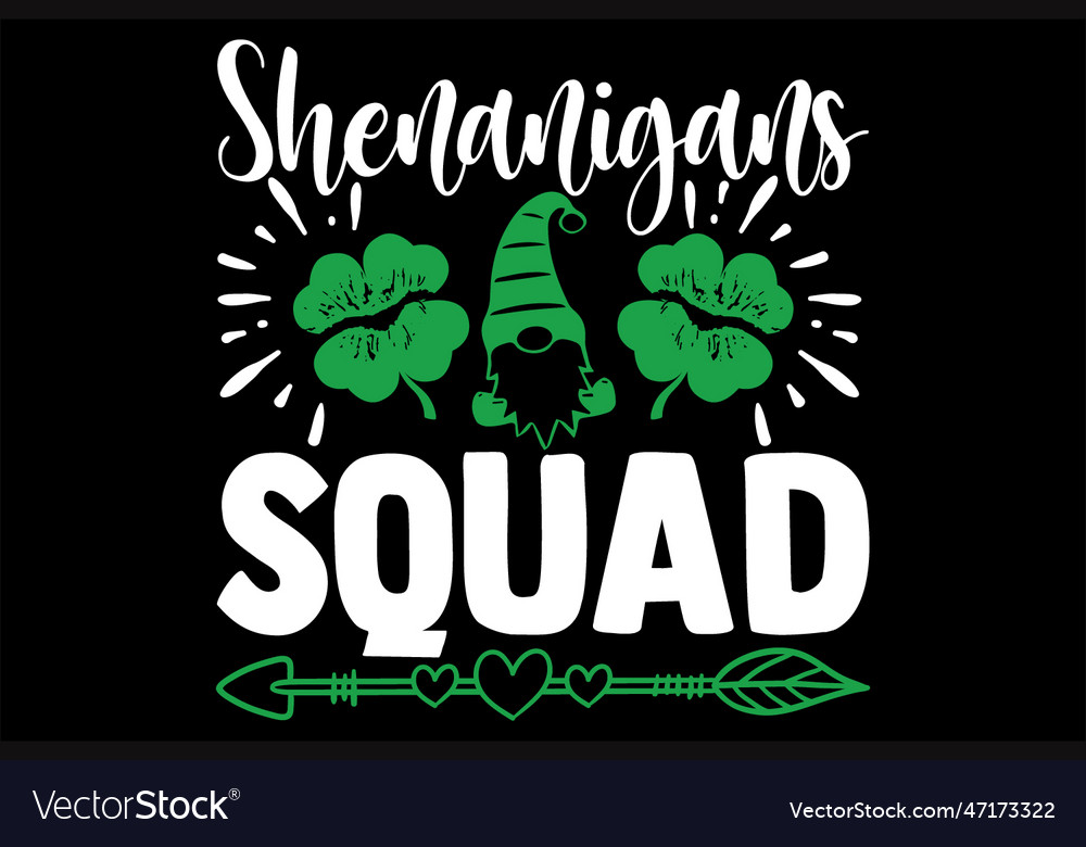 Shenanigans squad Royalty Free Vector Image - VectorStock