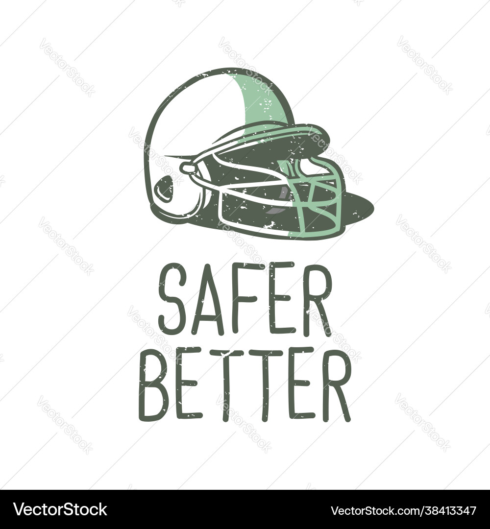 T-shirt design slogan typography safer better Vector Image
