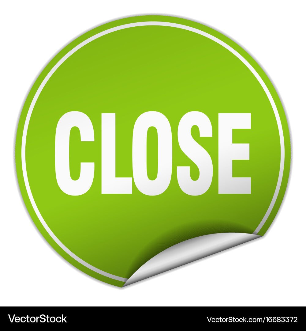 Close round green sticker isolated on white Vector Image