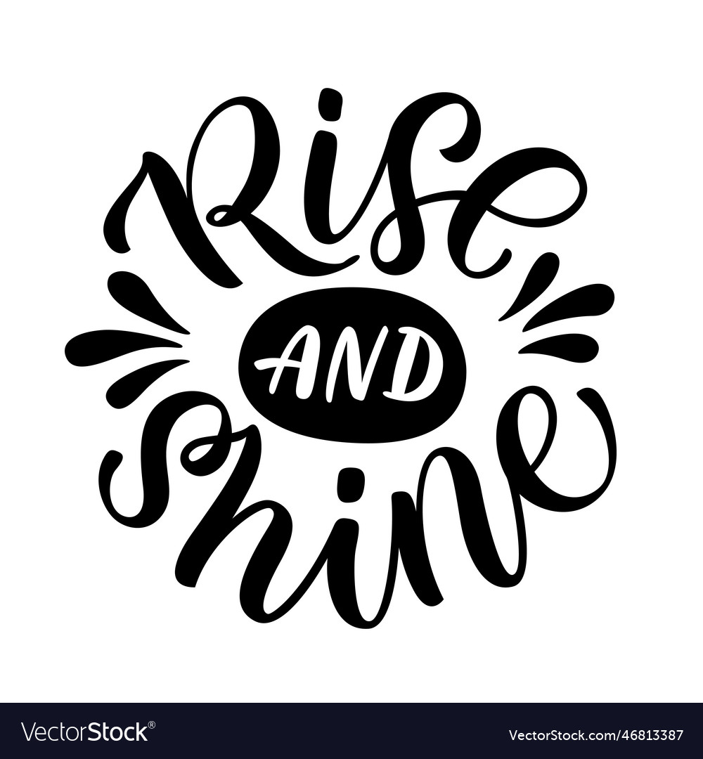 Rise And Shine Quote Rise And Shine Text Vector Image rise-and-shine-quote-rise-and-shine-text-vector-image