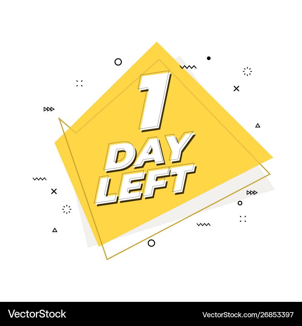 1 day left banner geometric memphis style Vector Image