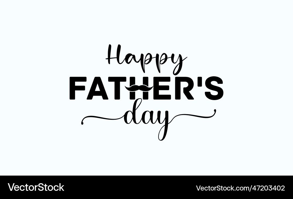 Happy fathers day typography design hand drawn Vector Image