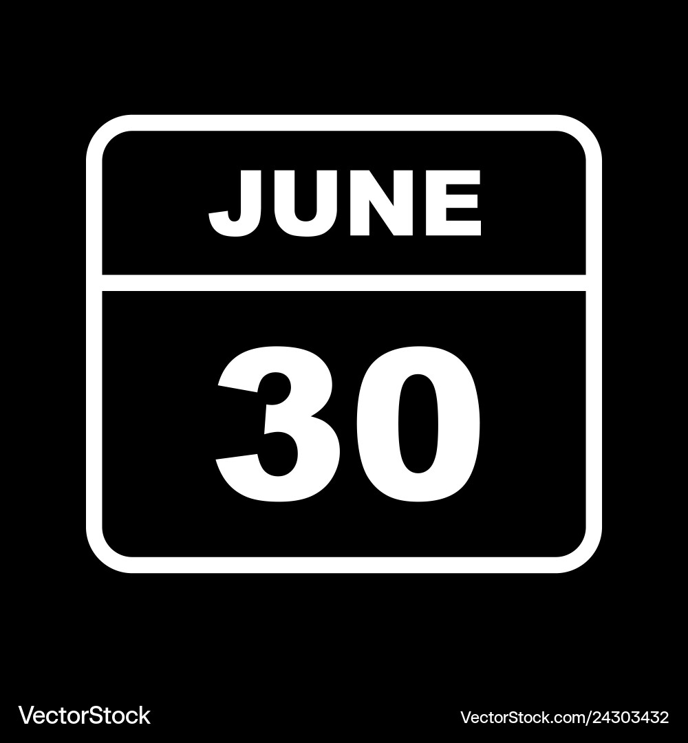 June 30th date on a single day calendar Royalty Free Vector