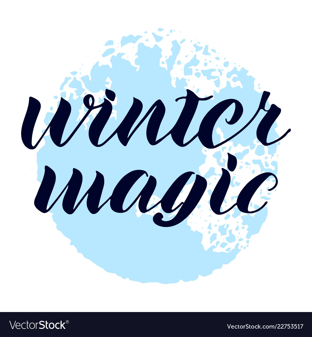 Quote about winter winter magic lettering Vector Image