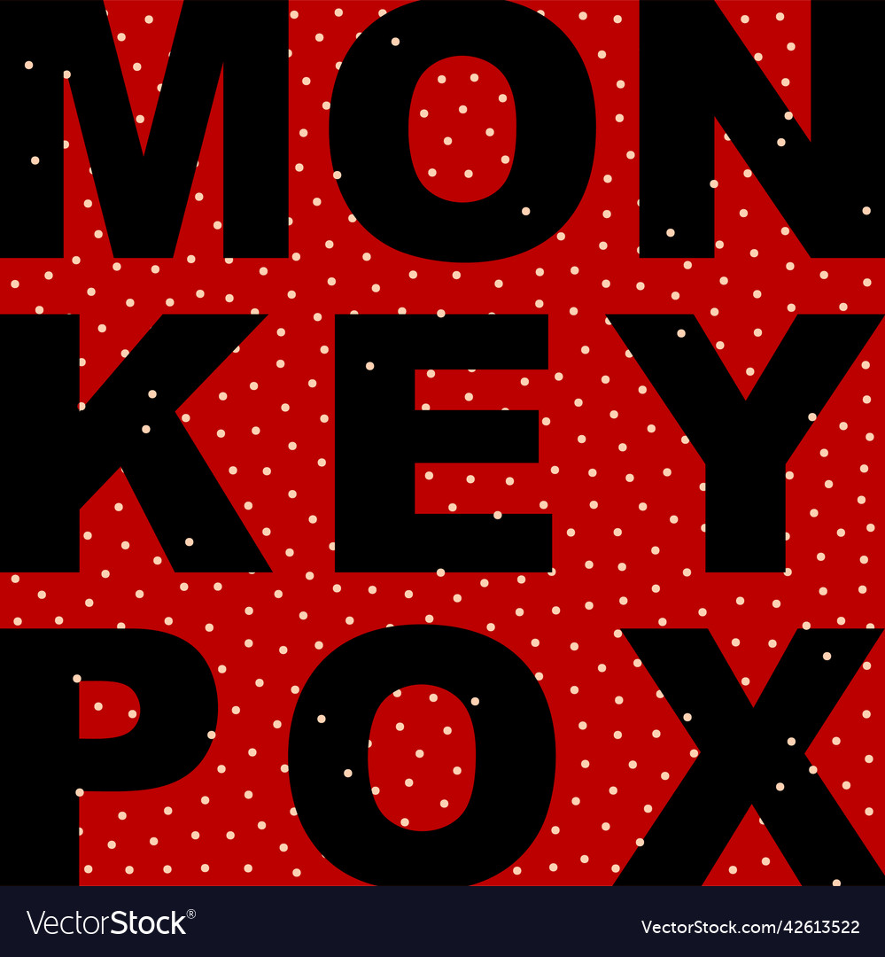 Monkeypox virus concept Royalty Free Vector Image