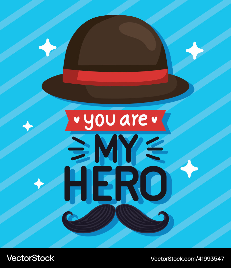 You are my hero card Royalty Free Vector Image