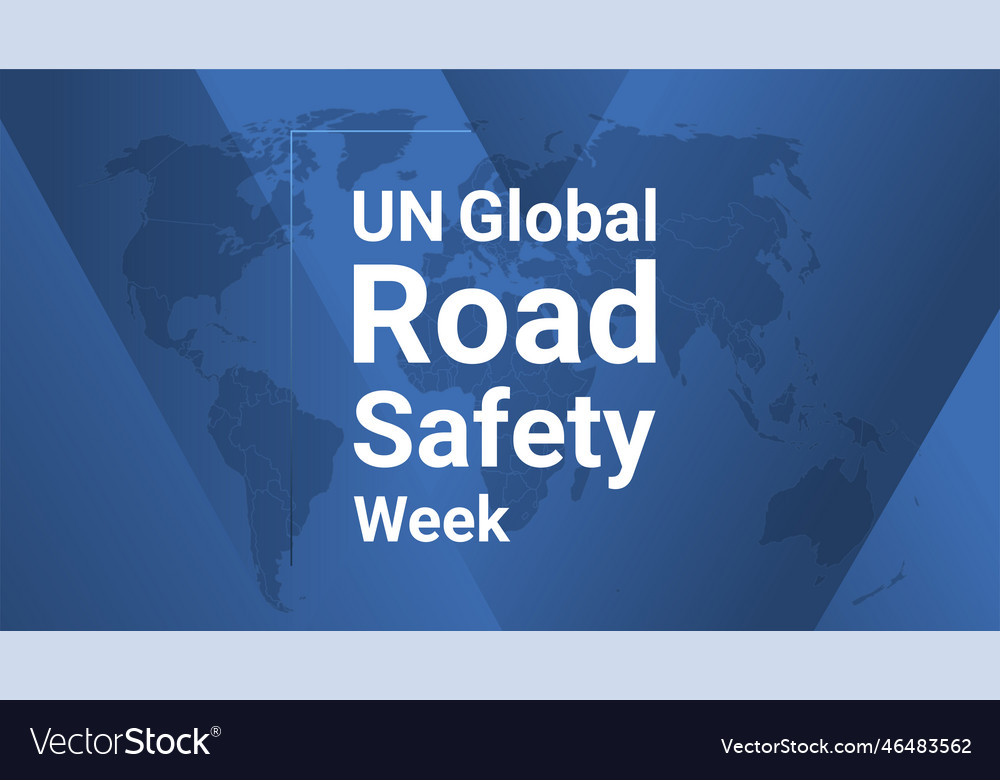 Un Global Road Safety Week International Holiday Vector Image