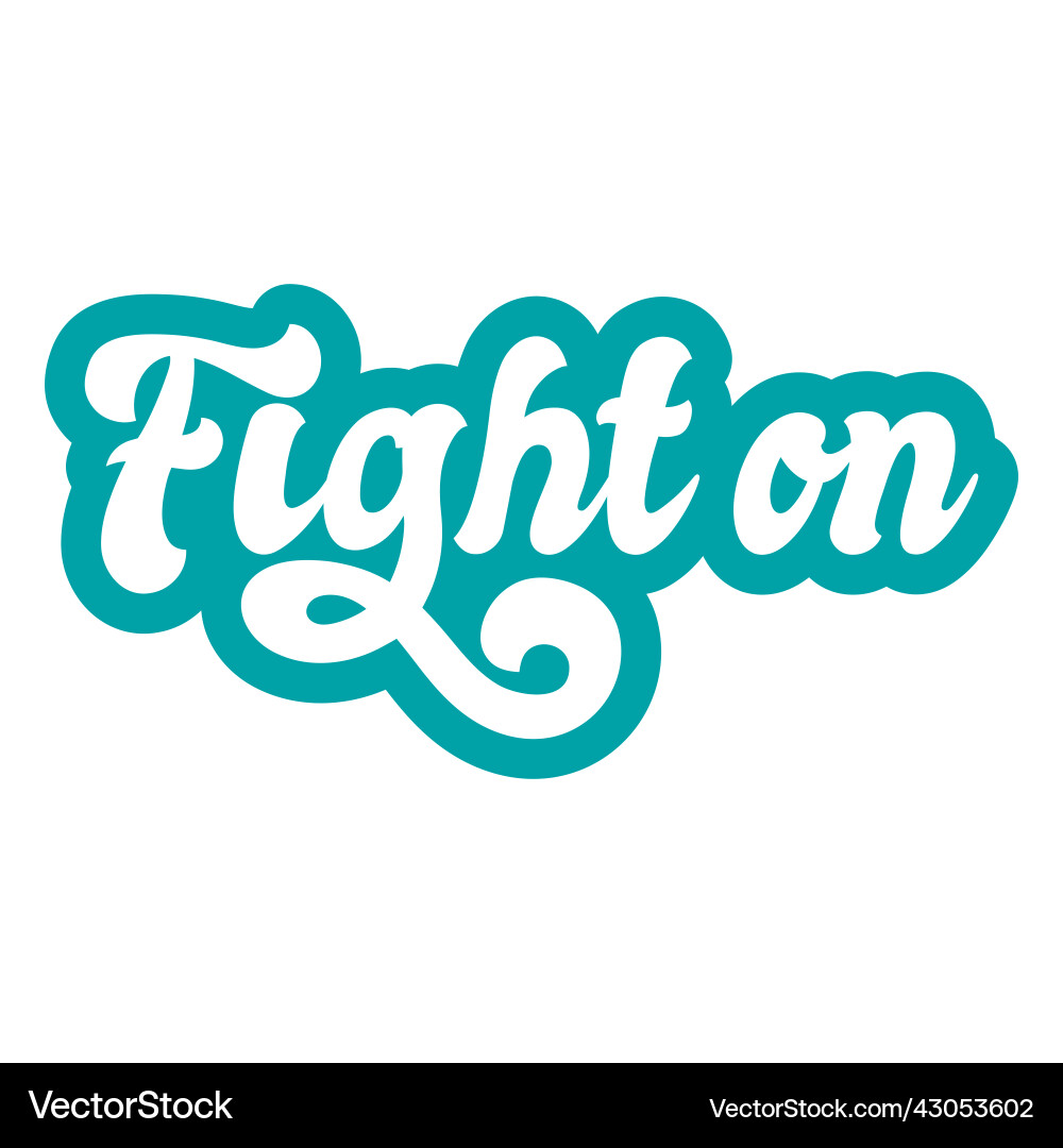 Fight on lettering vintage Royalty Free Vector Image