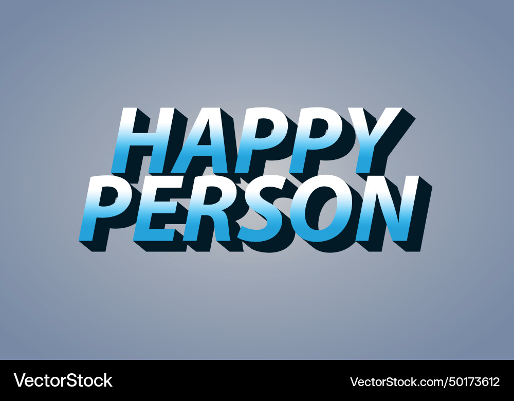 Happy person text effect in 3d and eye Royalty Free Vector