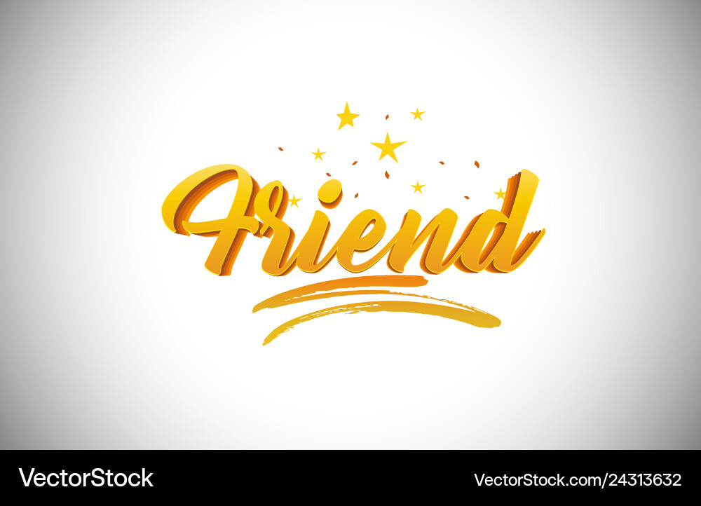 Friend golden yellow word text with handwritten Vector Image