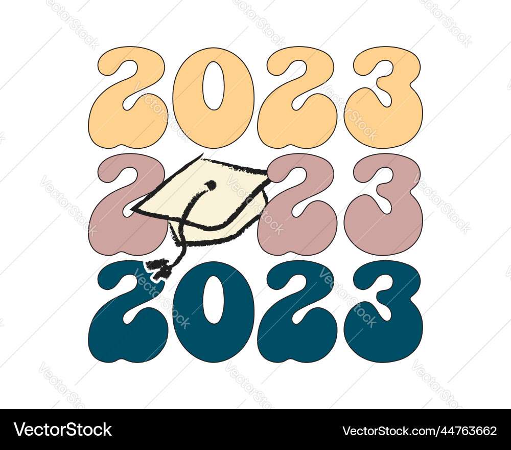 2023 repeat text graduation quote retro groovy Vector Image