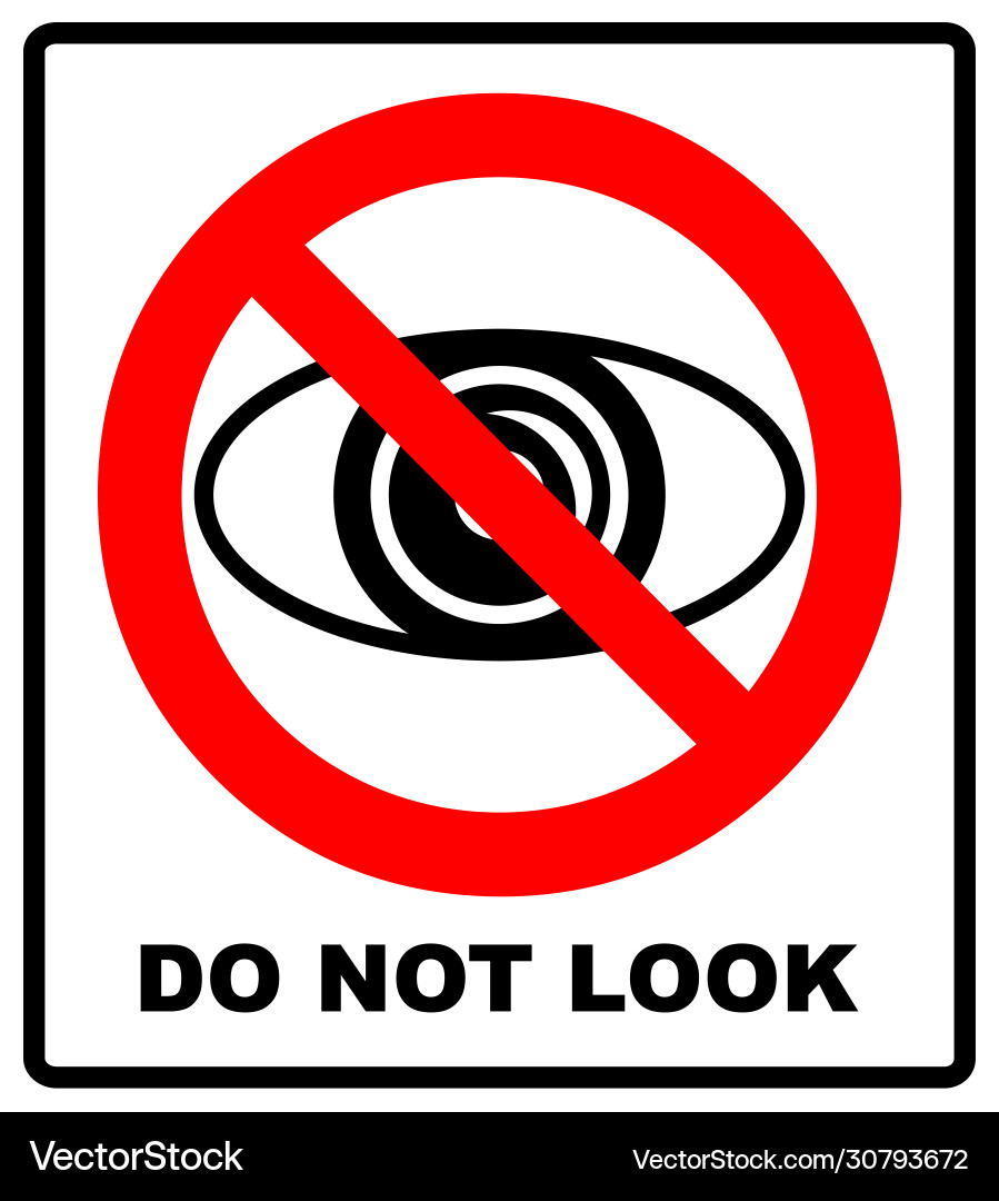 No watching sign do not look at observe Royalty Free Vector