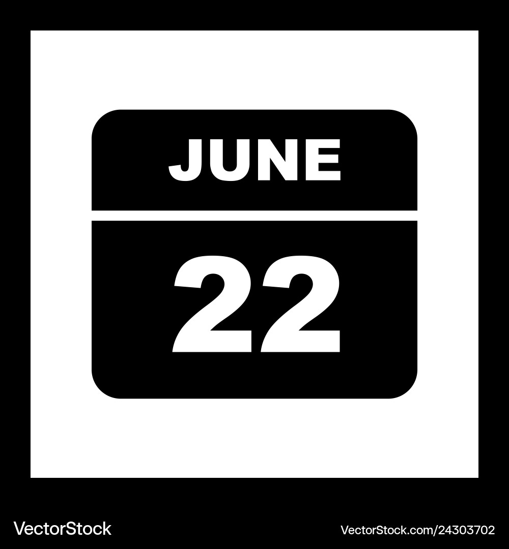 June 22nd date on a single day calendar Royalty Free Vector