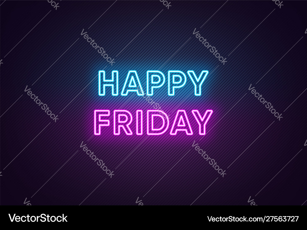 Neon text happy friday greeting banner poster Vector Image