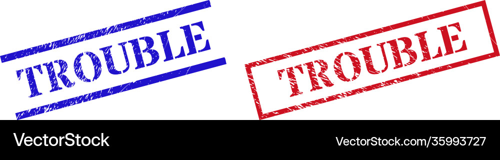 Trouble grunge scratched stamp seals Royalty Free Vector