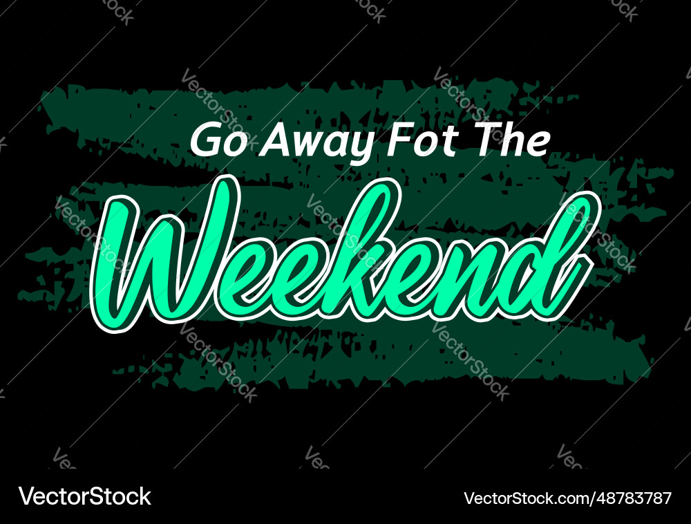 Go away fot the weekend Royalty Free Vector Image