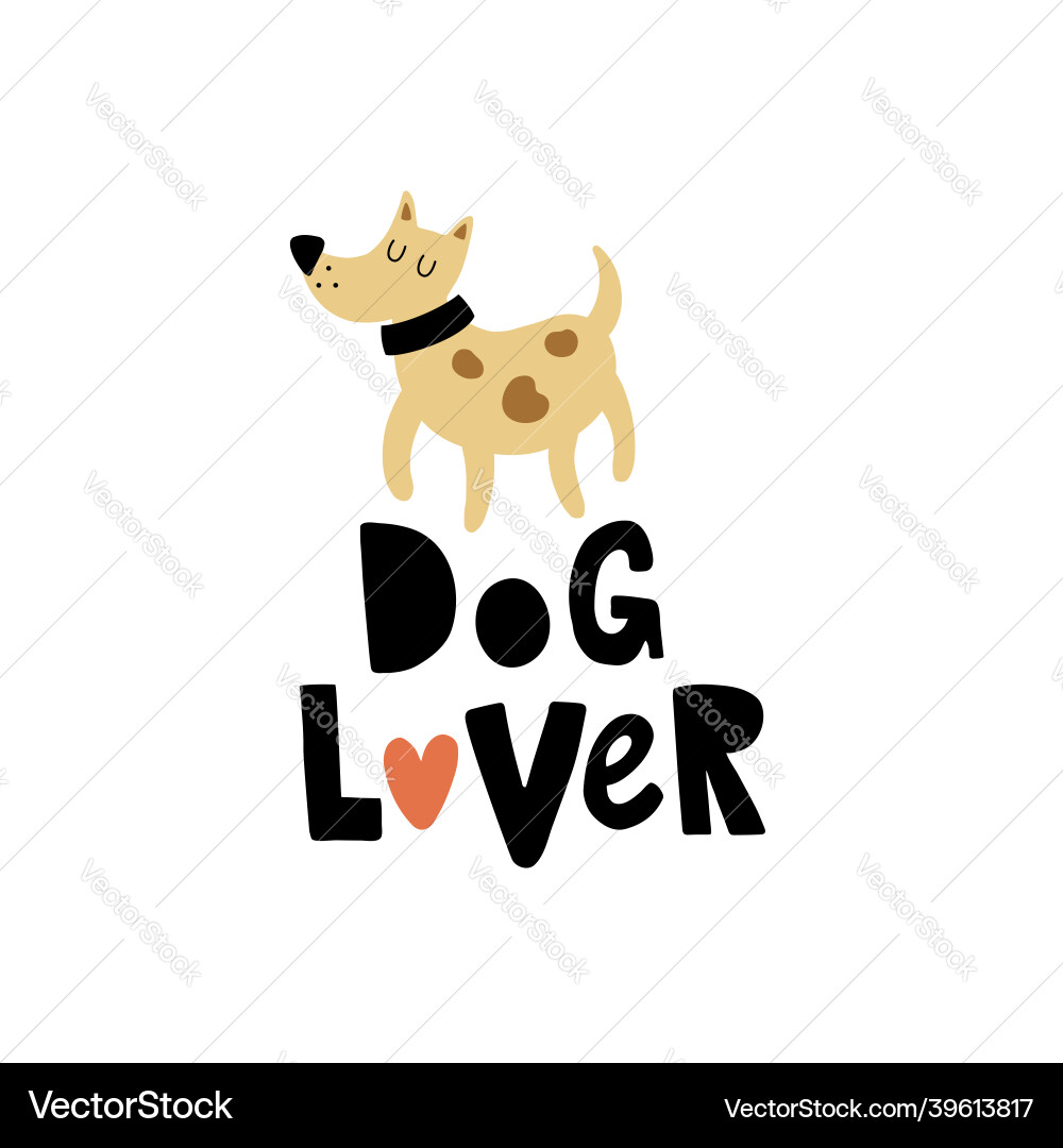 Cute dog and lettering text Royalty Free Vector Image