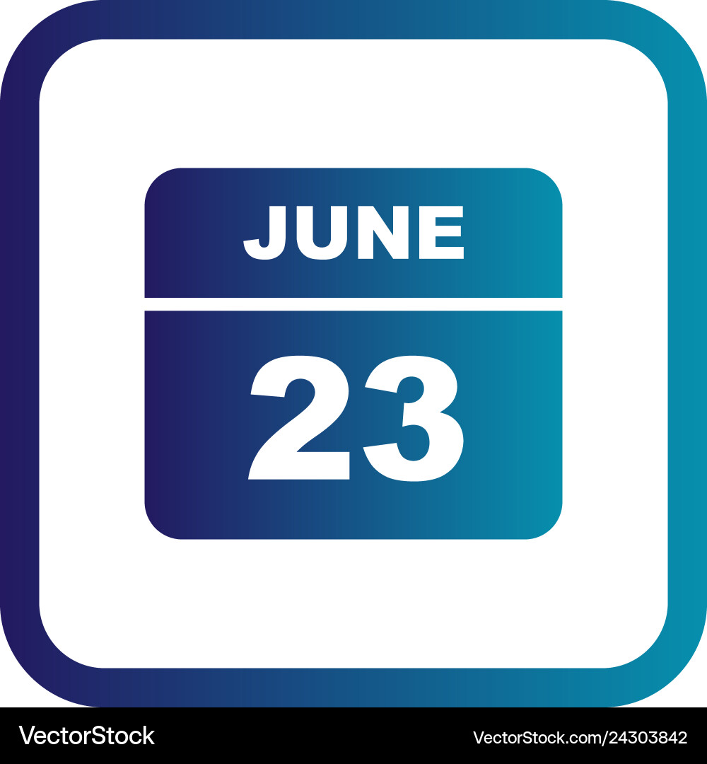 June 23rd date on a single day calendar Royalty Free Vector