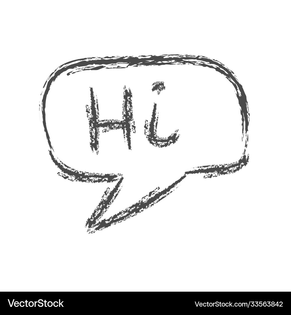 Speech cloud with word hi pencil sketch Royalty Free Vector