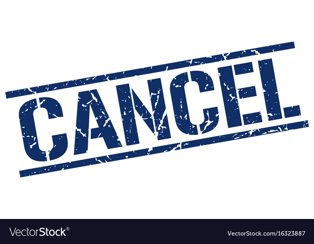 Cancel stamp Royalty Free Vector Image - VectorStock
