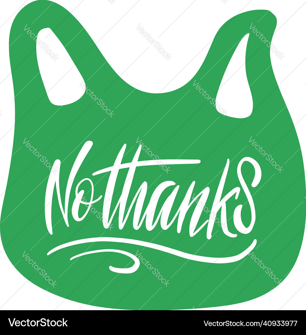 No thanks text quote on plastic bag quote Vector Image