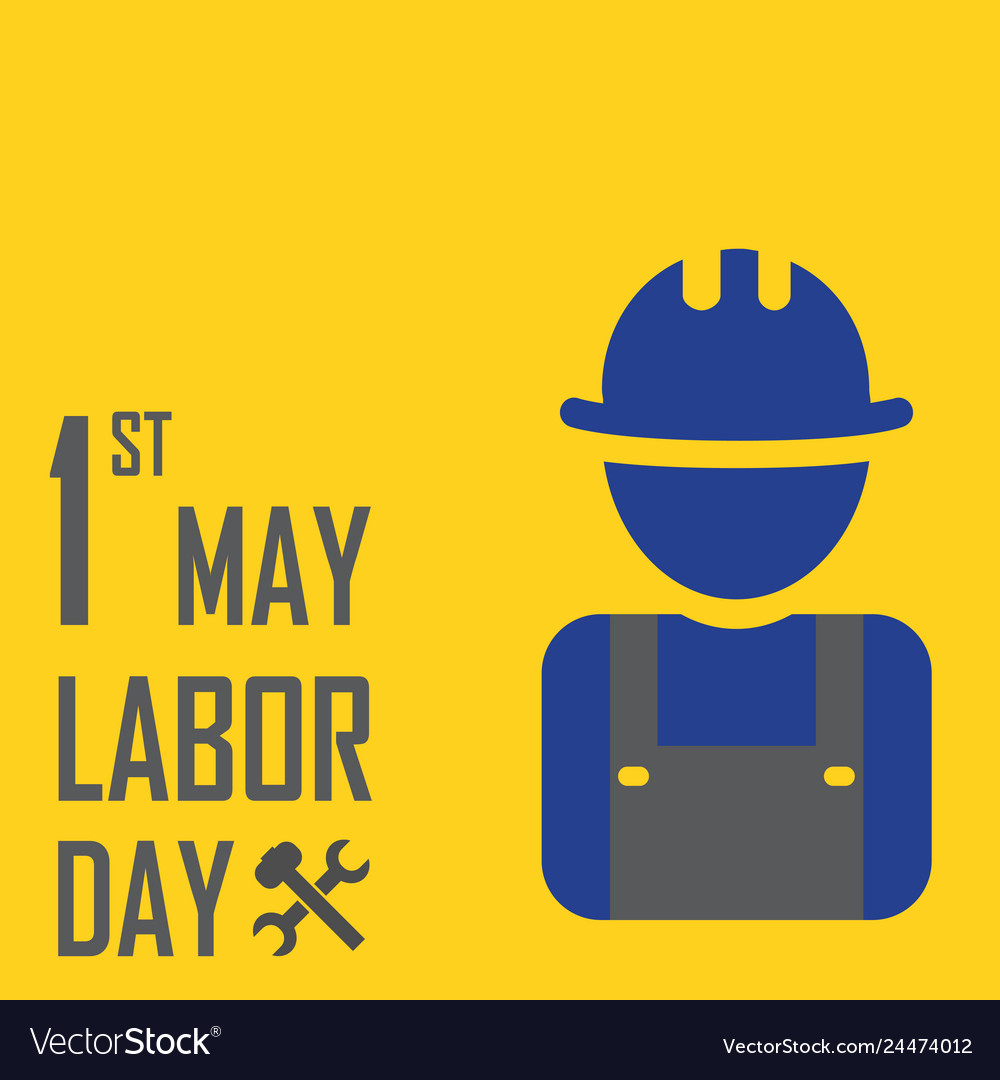 May 1st labor labour day conceptual construction Vector Image