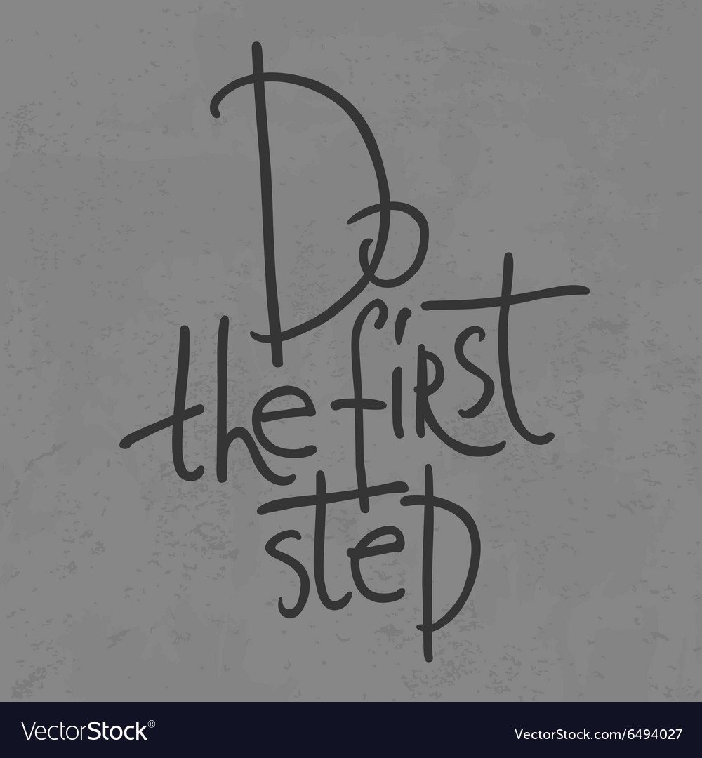 Do the first step Royalty Free Vector Image - VectorStock