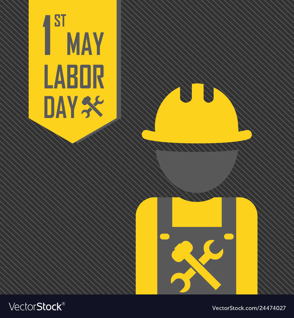 May 1st labor labour day conceptual construction Vector Image