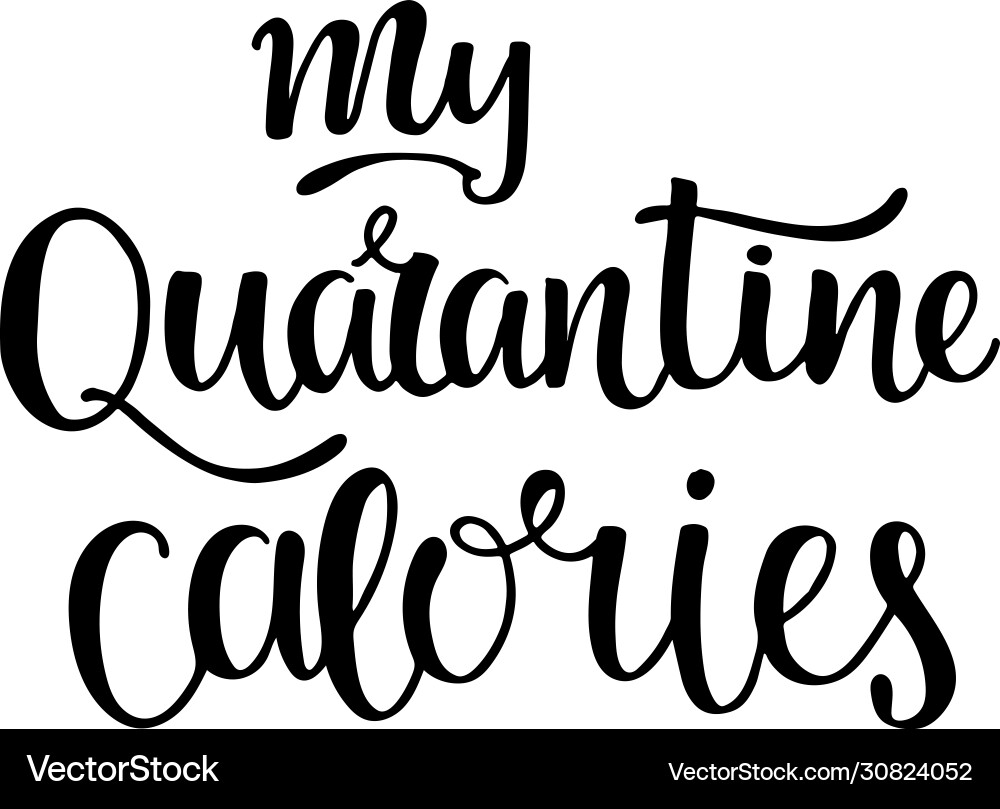 Quarantine calories - sign motivation Royalty Free Vector