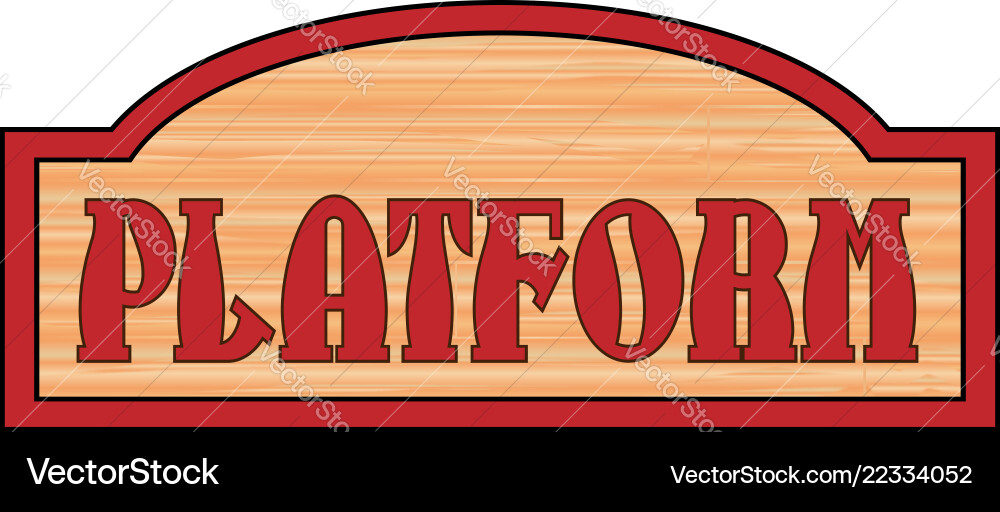 Wooden station platform sign Royalty Free Vector Image