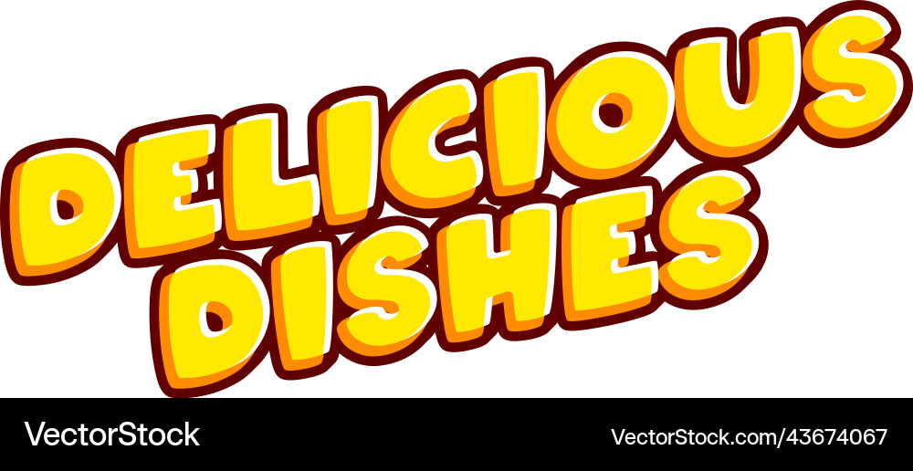 Delicious dishes best phrase lettering isolated Vector Image