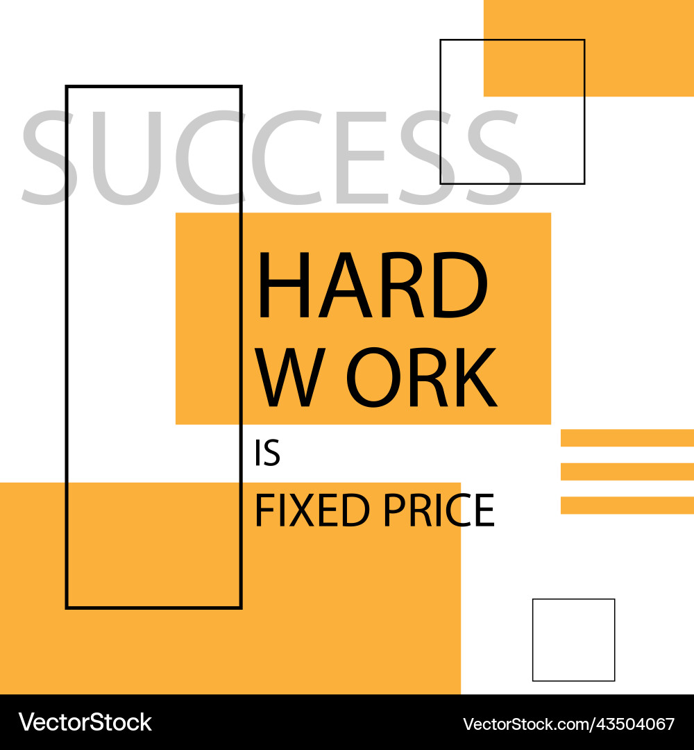 Inspirational motivational quote about hard work Vector Image