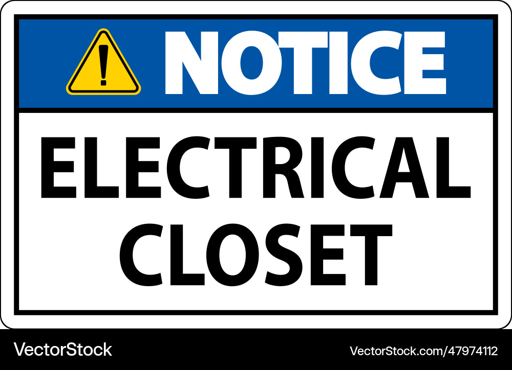 Notice sign electrical closet sign Royalty Free Vector Image