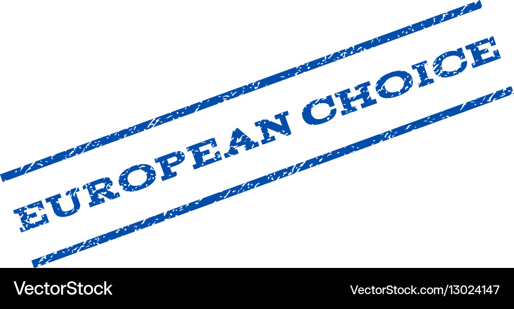 European choice watermark stamp Royalty Free Vector Image