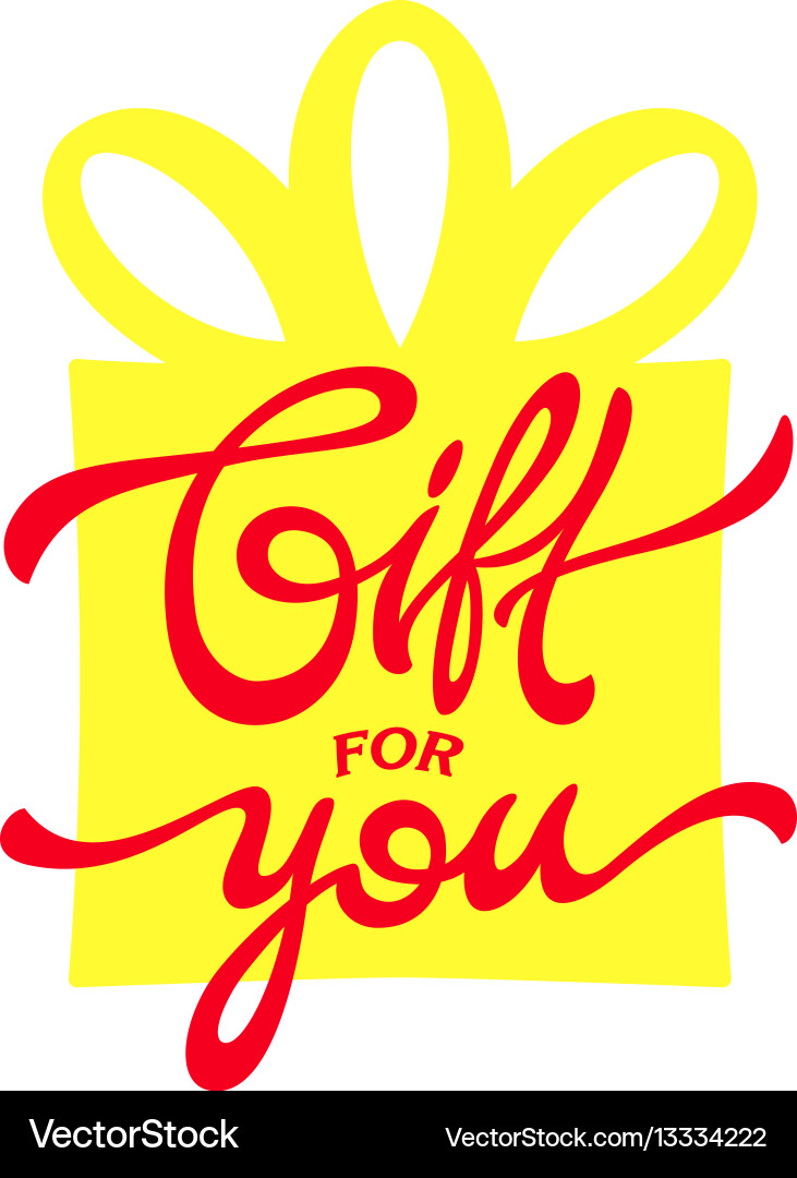 Handwritten lettering gift for you Royalty Free Vector Image
