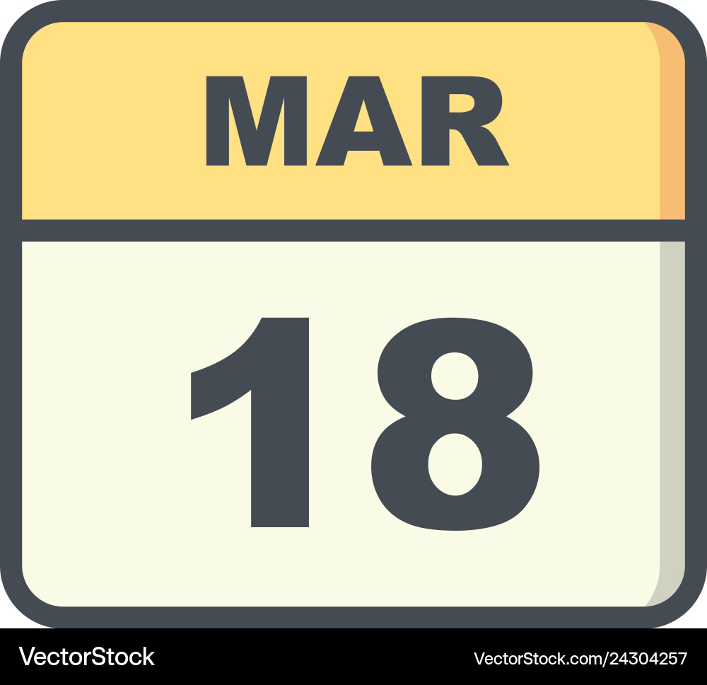 March 18th date on a single day calendar Vector Image