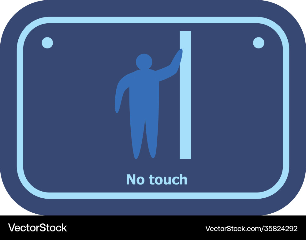 Man with no touch text in road sign flat style Vector Image