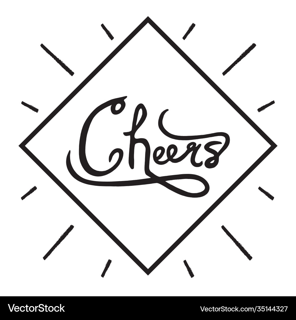 Hand written phrase cheers ink brush calligraphy Vector Image