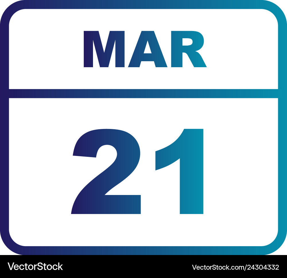 March 21st date on a single day calendar Vector Image